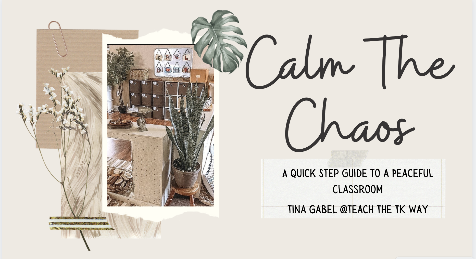 Calm The Chaos with a Natural Space - Teach The TK Way